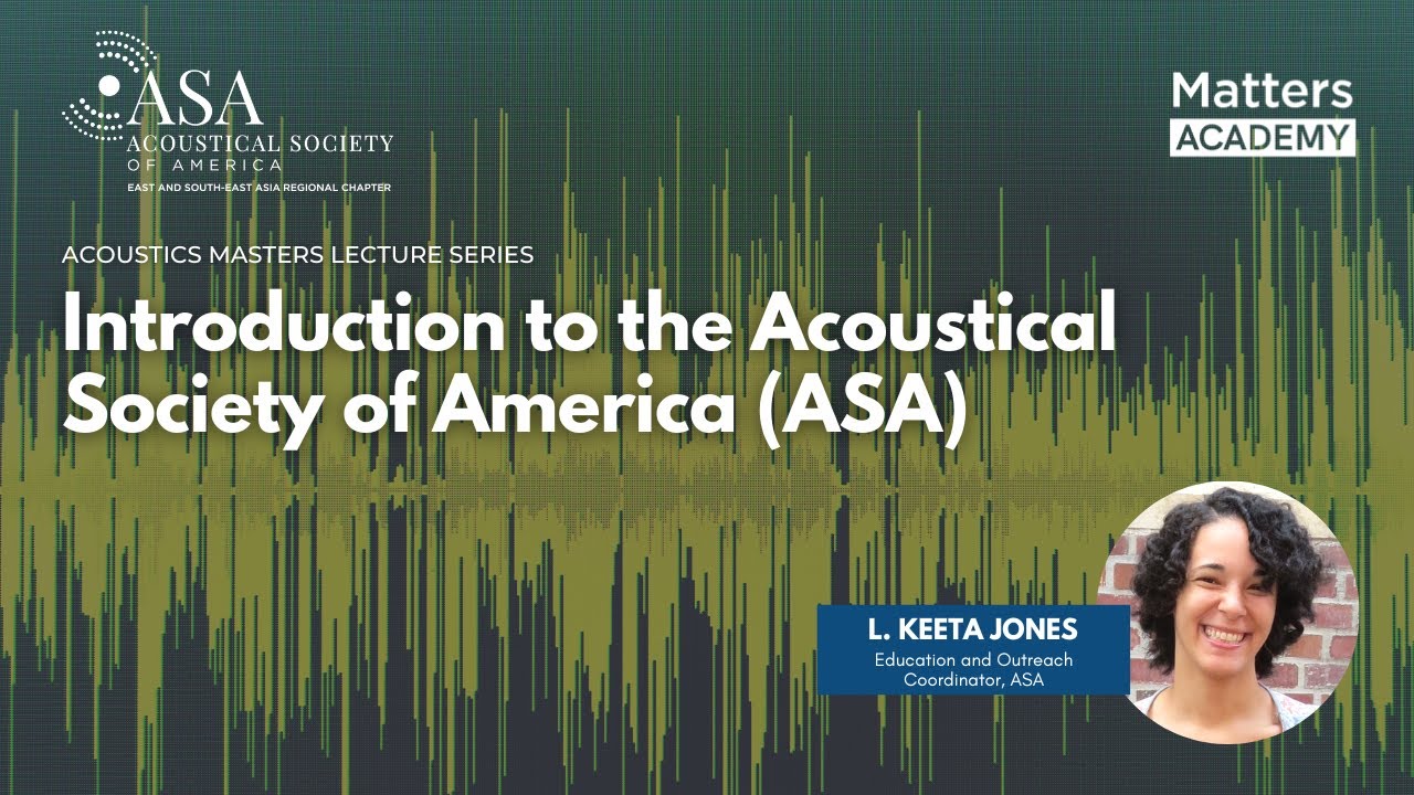 The History and Mission of the Acoustical Society of America (ASA ...
