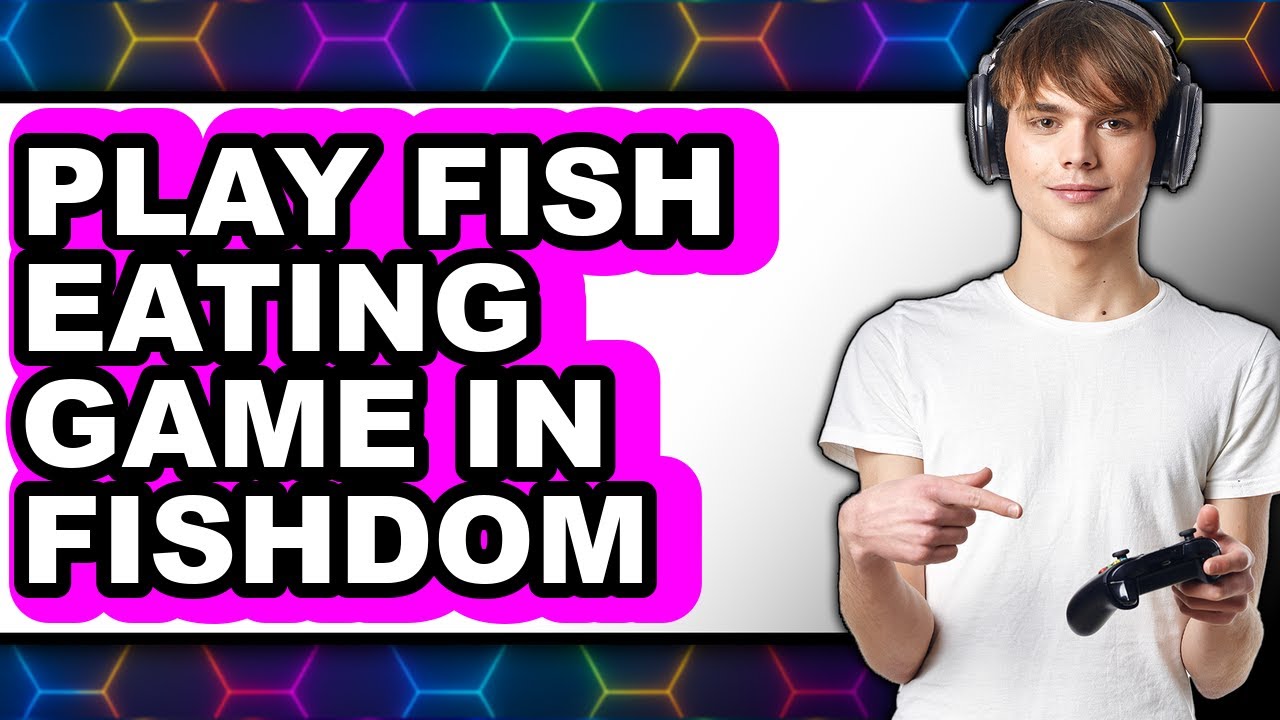 How to Play Fish Eating Game in Fishdom (UPDATED 2025) - YouTube