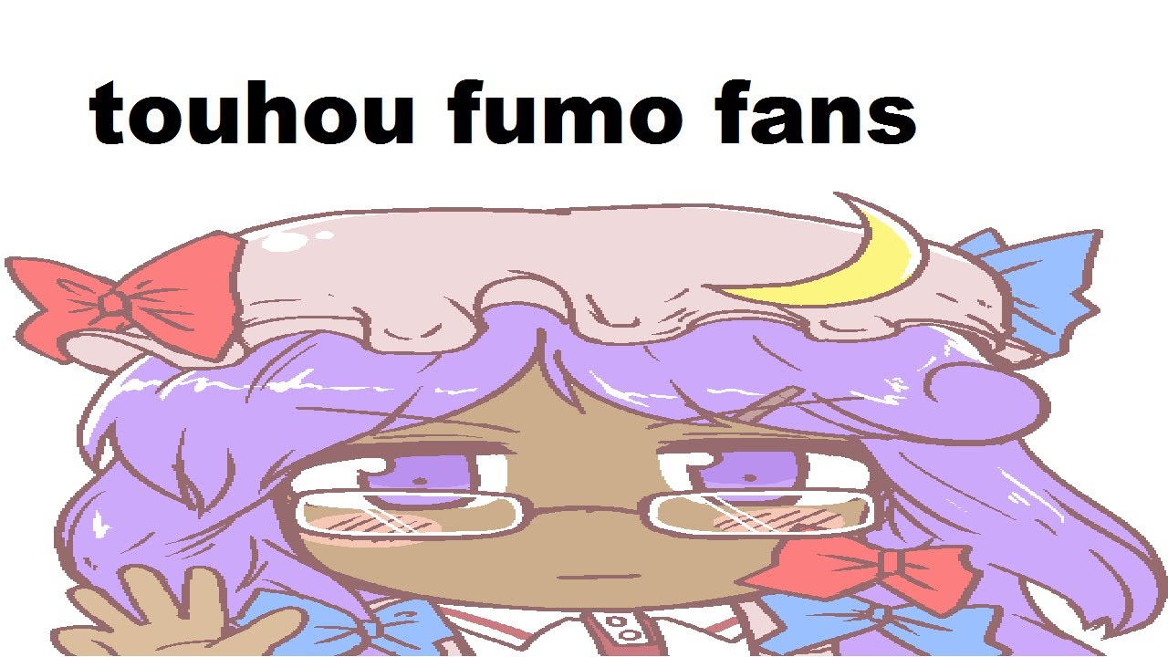 how touhou fumo fans looks like when they touch fumo for the first time ...