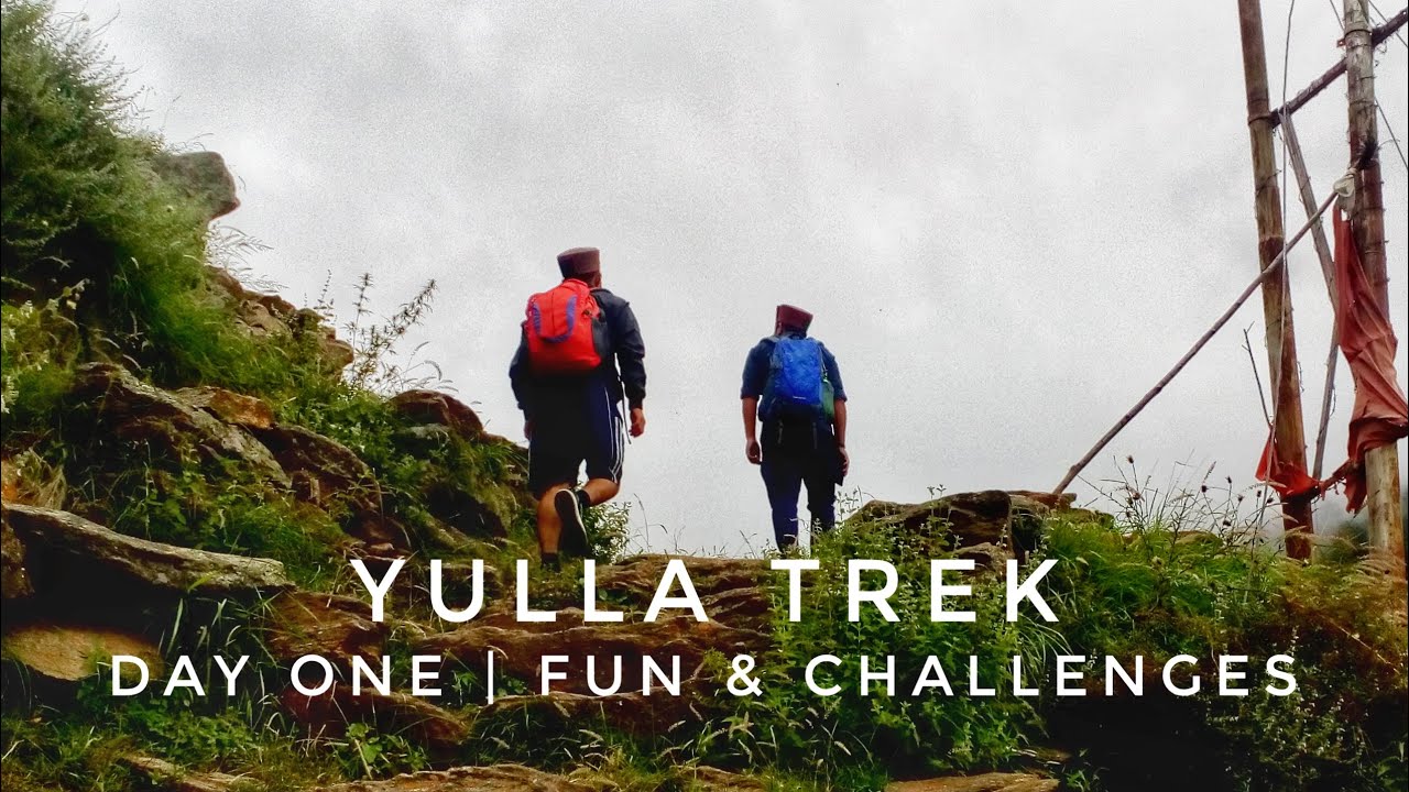 Yulla Trek | Kinnaur | Day One | Fun and Challenges - YouTube
