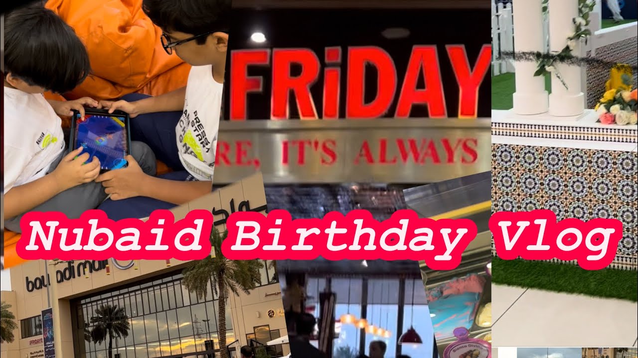 Nubaid ka birthday vlog I Enjoying bwadi mall the Friday restaurant I ...