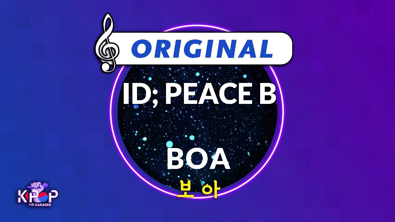 [KPOP MR 노래방] ID; PEACE B - 보아 (Origin Ver.)ㆍID; PEACE B - BOA - YouTube