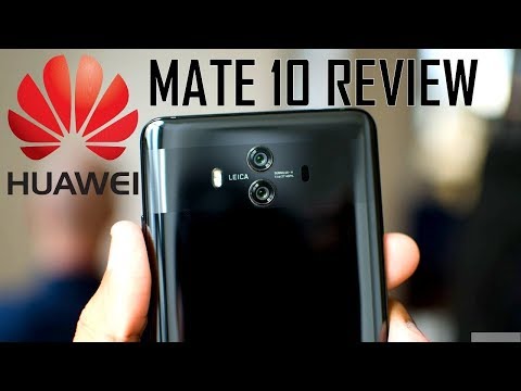 Hands-on HUAWEI MATE 10 Review | The Last Great 16:9 Phone, Better than the Pro