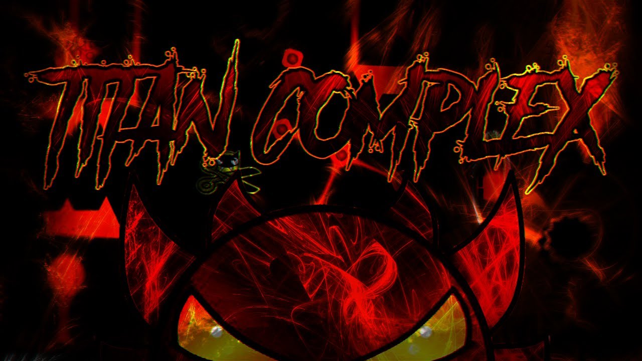 Geometry Dash | Titan Complex by TCTeam 100% (Extreme Demon) - YouTube
