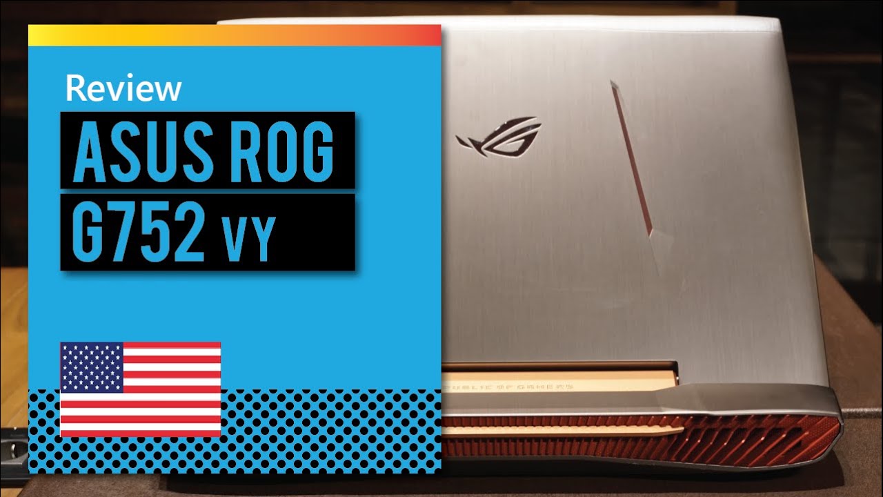 Asus ROG G752VY Review | English - YouTube