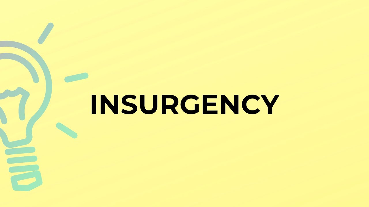 What is the meaning of the word INSURGENCY? - YouTube