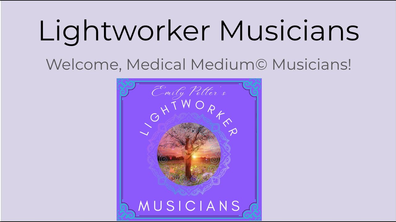 The Vision for Lightworker Musicians (Musicians in a Medical Medium Lifestyle) - YouTube