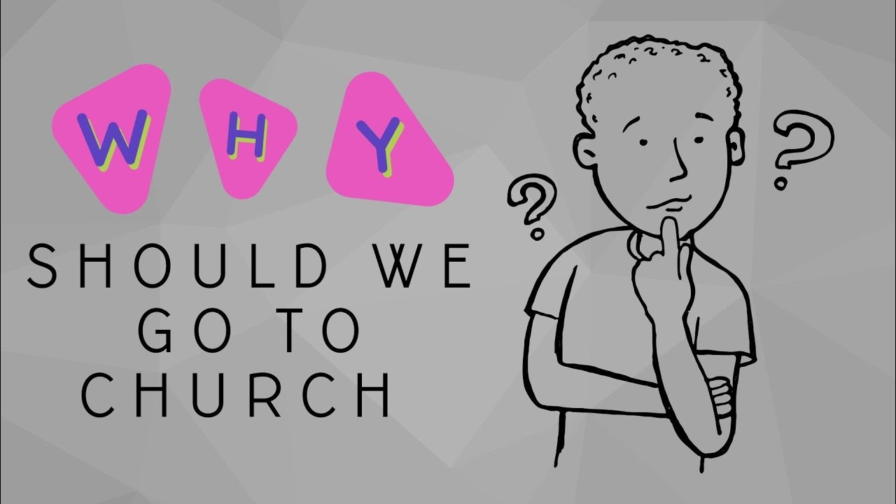 Why Should We Go To Church - YouTube