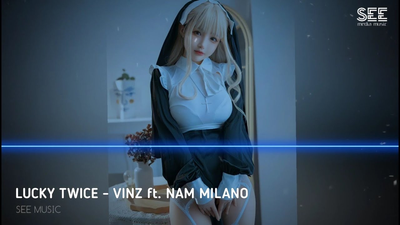 MIXTAPE 2022 - SIÊU PHẨM LUCKY TWICE ( VINZ FT NAM MILANO ) NHẠC TIK TOK CỰC CHIẾN 2022 | SEE ...
