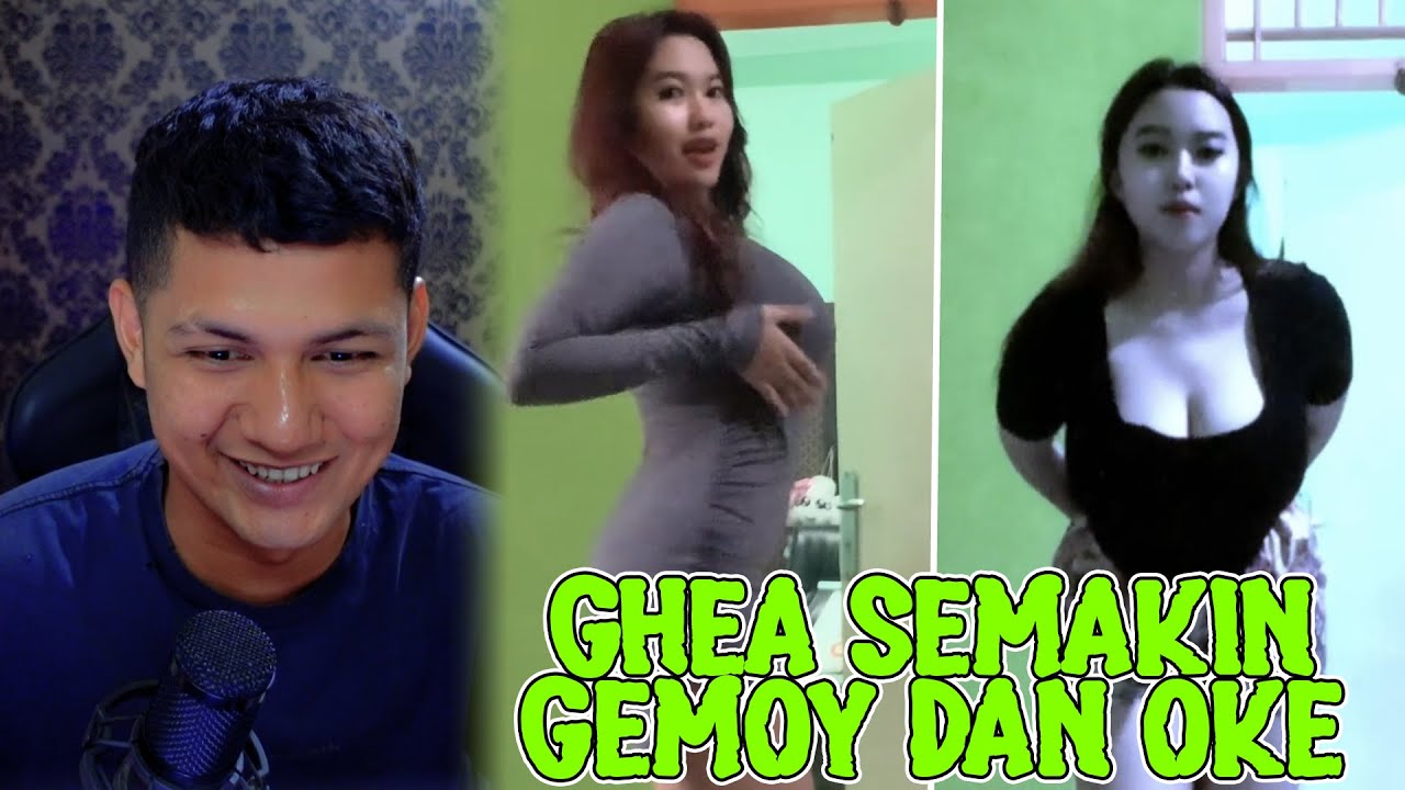 Ghea Tiktok Semakin Gemoy Reaction Youtube