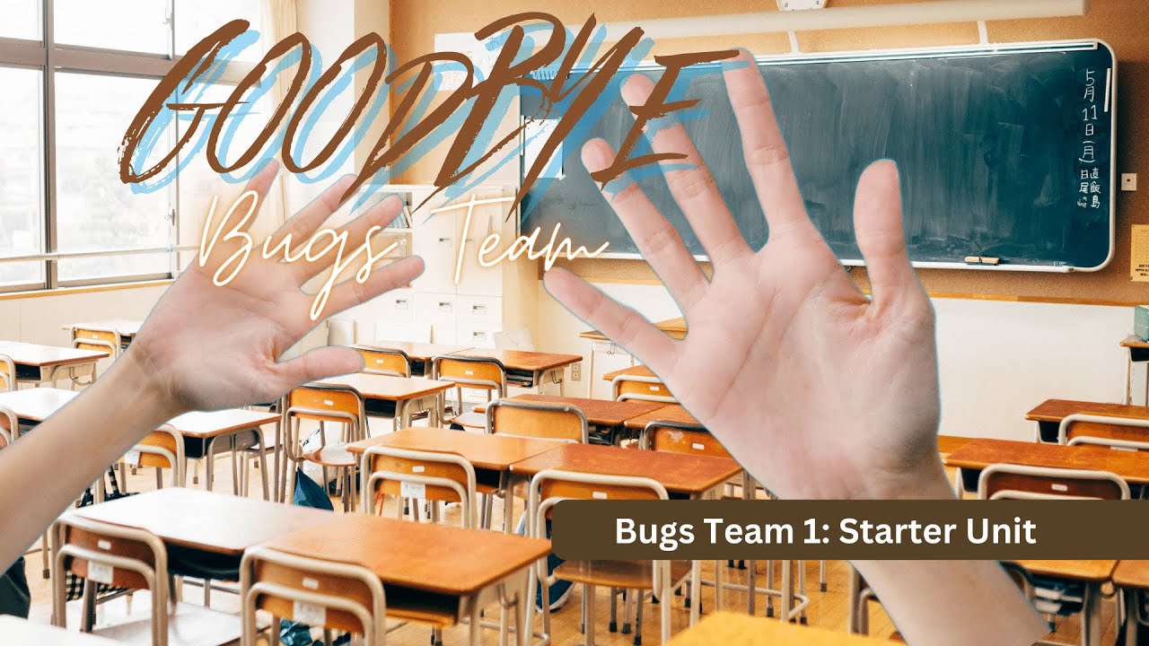 Bugs Team 1 | Starter Unit | Goodbye, Bugs Team | Closing lesson songs ...