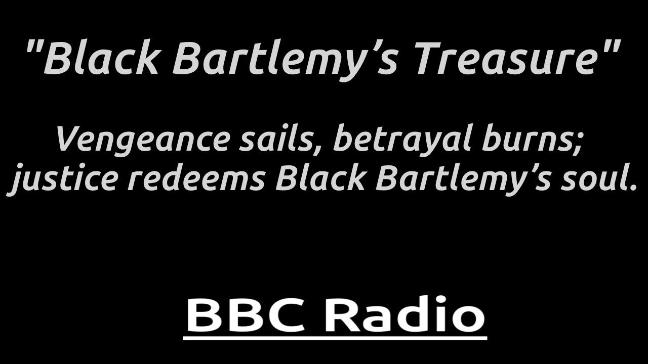 "Black Bartlemy’s Treasure" Vengeance & betrayal—he sails toward ...
