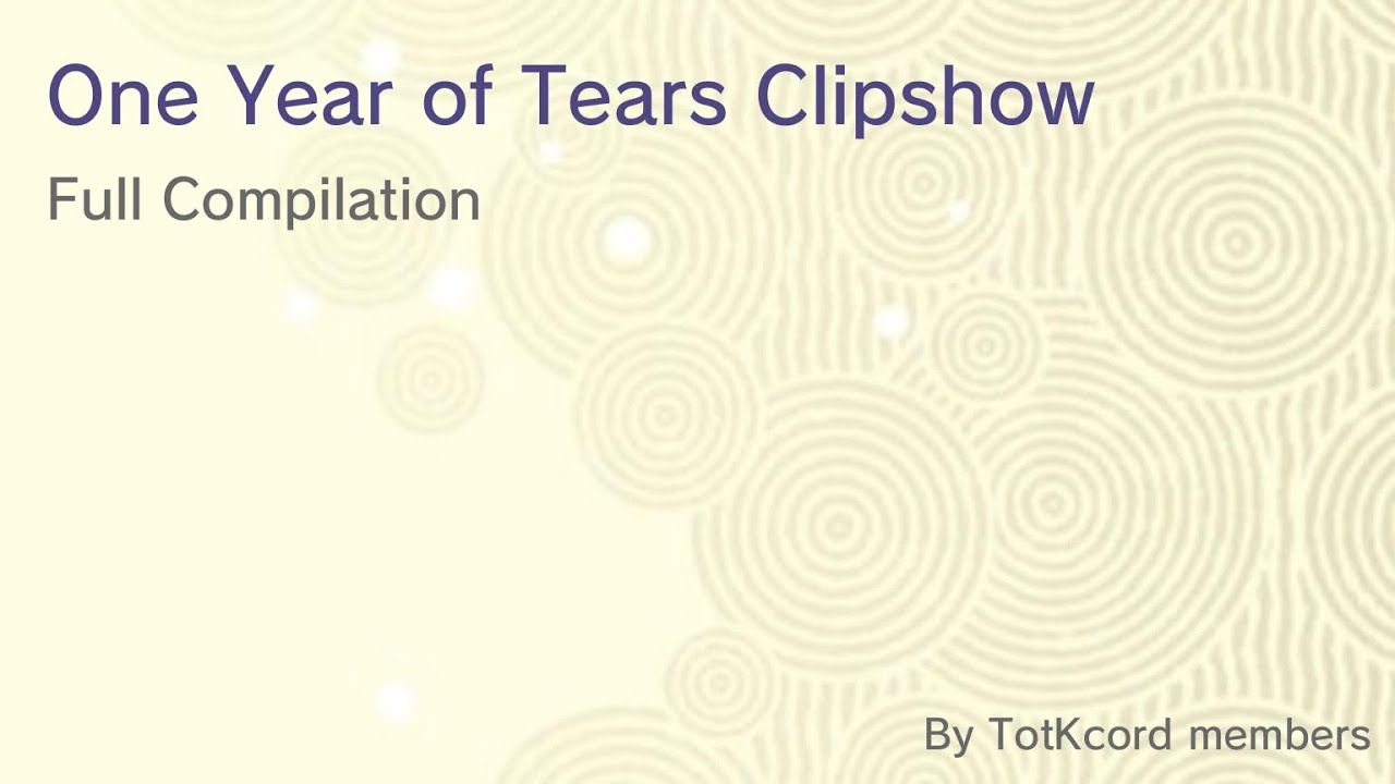 One Year of Tears Clipshow - Full Compilation - YouTube