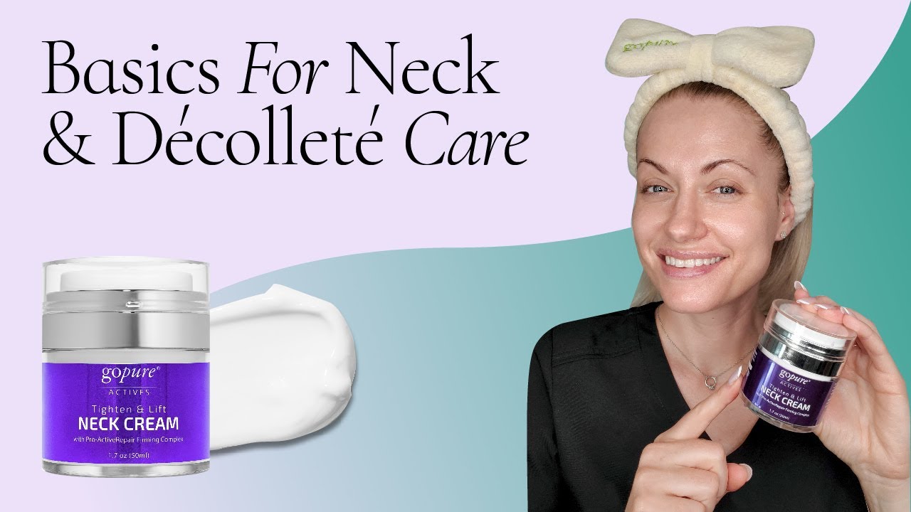 Basics For Neck and Décolleté Care - YouTube