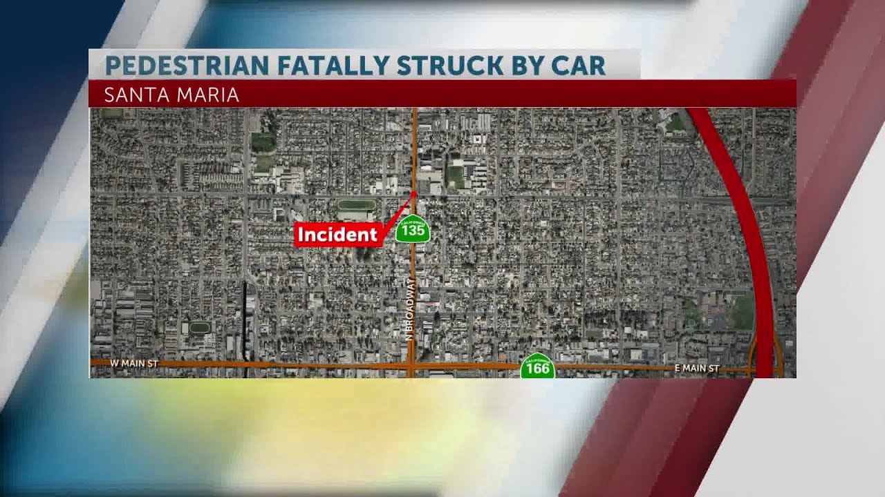 Pedestrian fatally struck in Santa Maria - YouTube