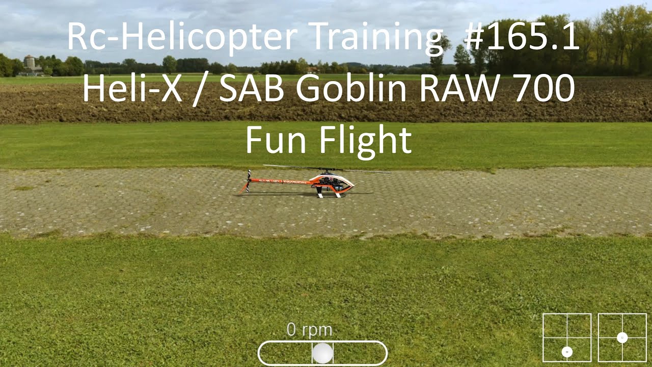 Rc-Helicopter Training #165.1 / Heli-X / SAB Goblin RAW 700 / Fun ...