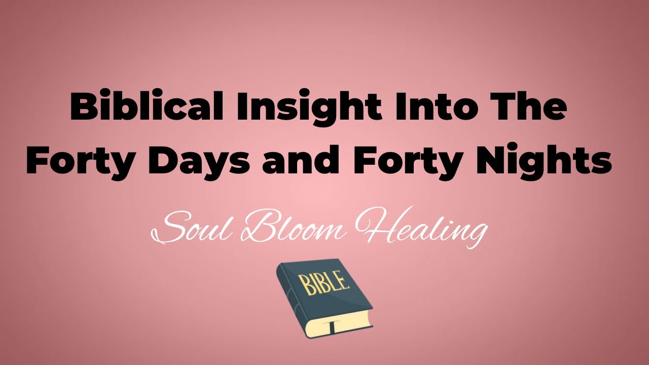 What Does The Forty Days And Forty Nights Really Mean? - YouTube