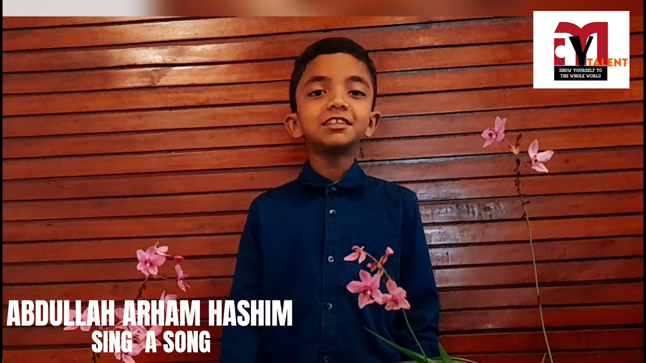 SING A SONG 2021 I ABDULLAH ARHAM HASHIM I GRADE 02 I MY TALENT YOUTUBE ...