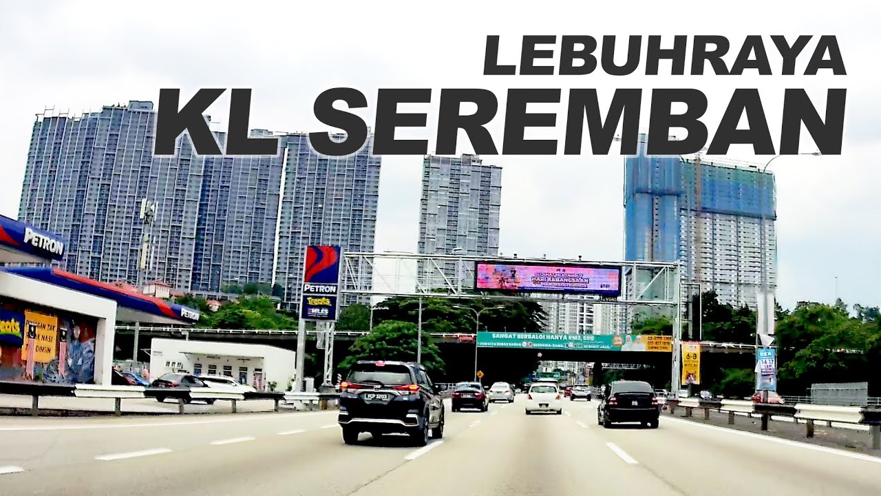 Lebuhraya Kuala Lumpur Seremban - Plaza Tol Sungai Besi (Lebuhraya ...
