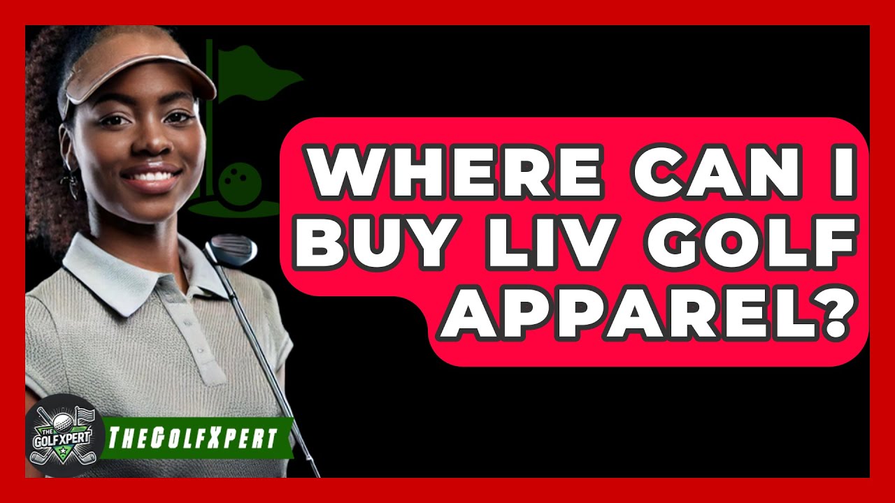 Where Can I Buy LIV Golf Apparel? - The Golf Xpert - YouTube