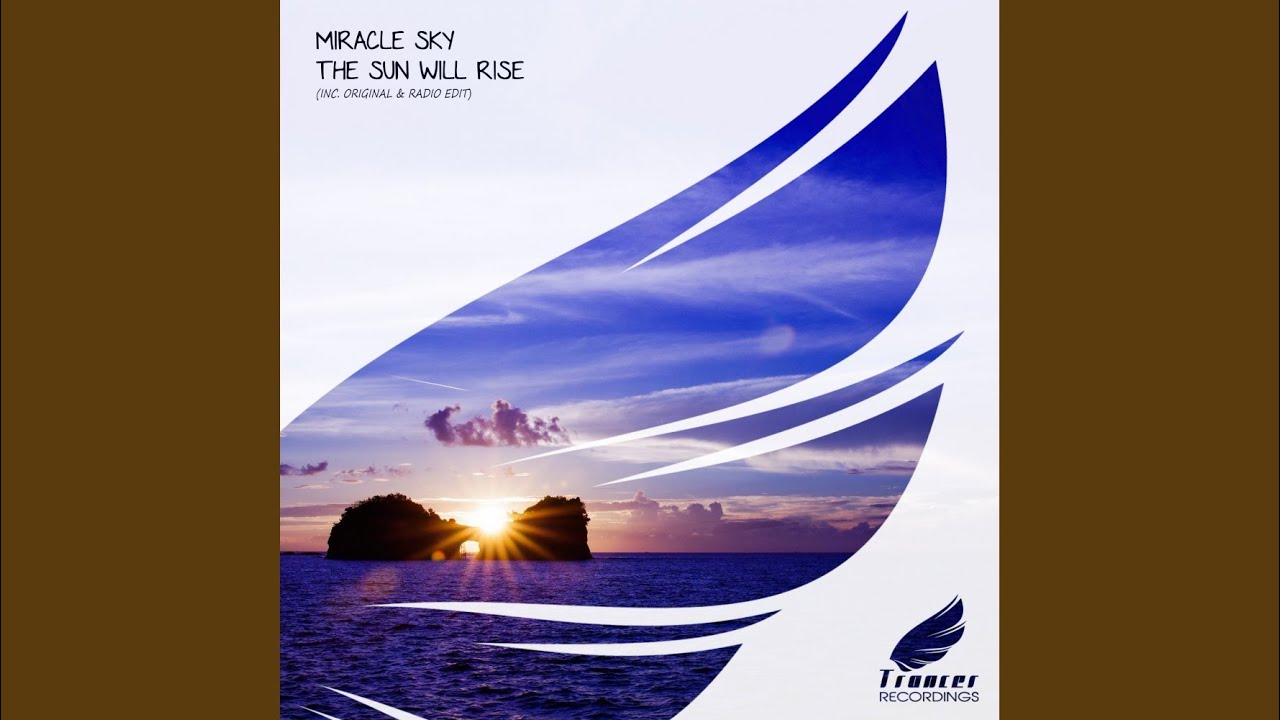 The Sun Will Rise (Original Mix) - YouTube