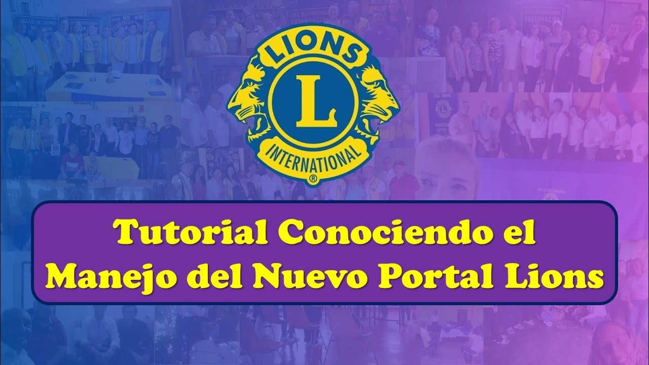 Conociendo el Nuevo Portal de Lions Clubs - YouTube