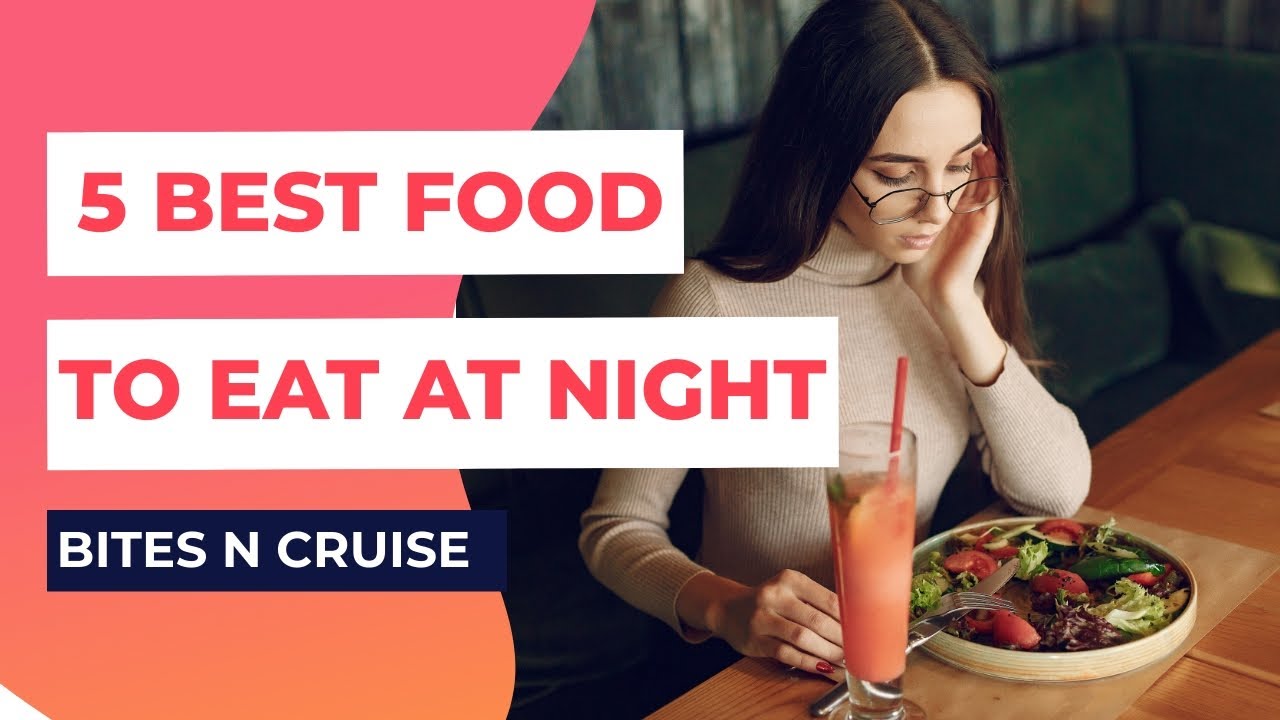 Top 5 Delectable Nighttime Foods to Satisfy Your Cravings - YouTube