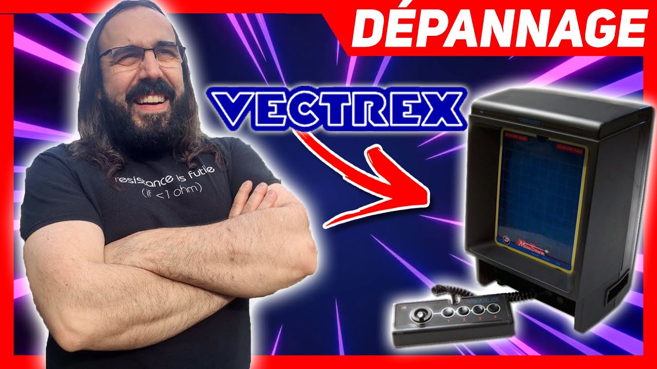 [TUTO] VECTREX EN PANNE : LES PREMIERS POINTS DE CONTROLE - YouTube