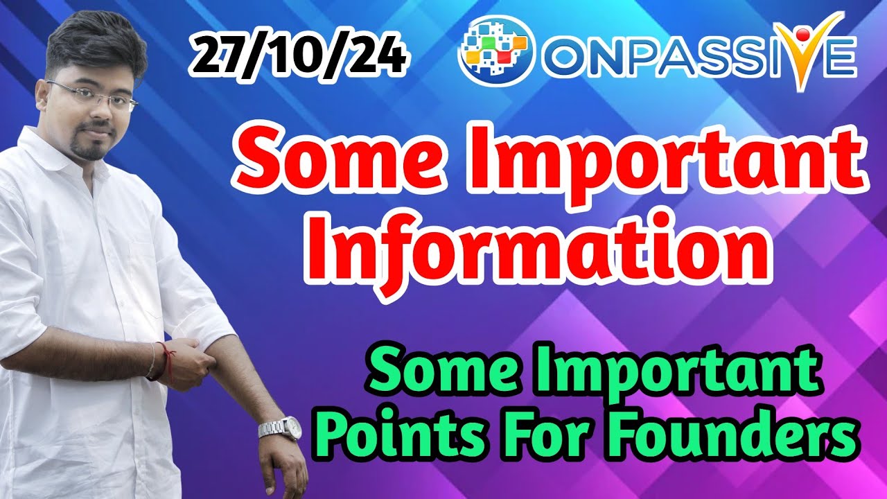 #ONPASSIVE Some Important Information || Some Important Points For ...