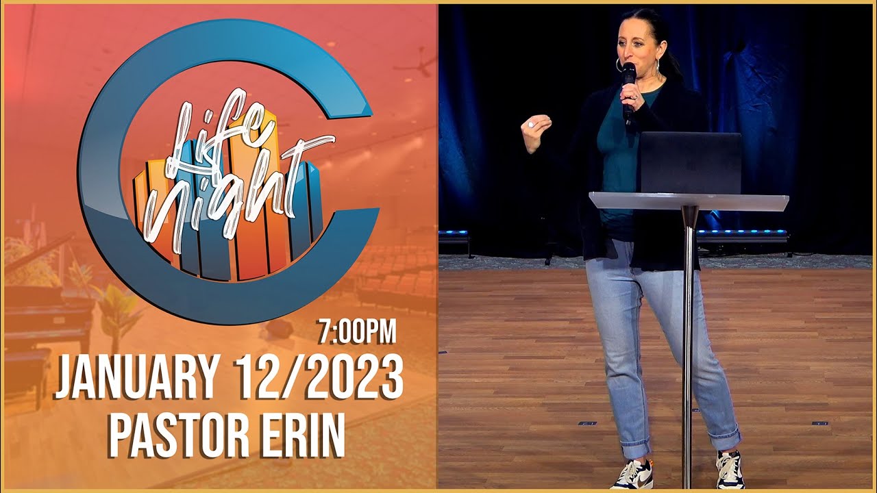 LIFE NIGHT | Pastor Erin ( January 12/2023 - 7:00 PM ) - THE CITY ...