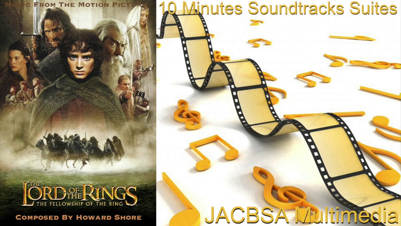"The Lord of the Rings I: The Fellowship of The Ring" Soundtrack Suite ...