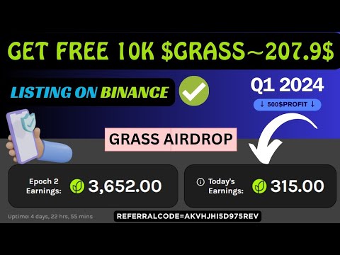 🪂 Get Free 10k $GRASS~207.9$ | Listing on Binance | Grass Airdrop ...