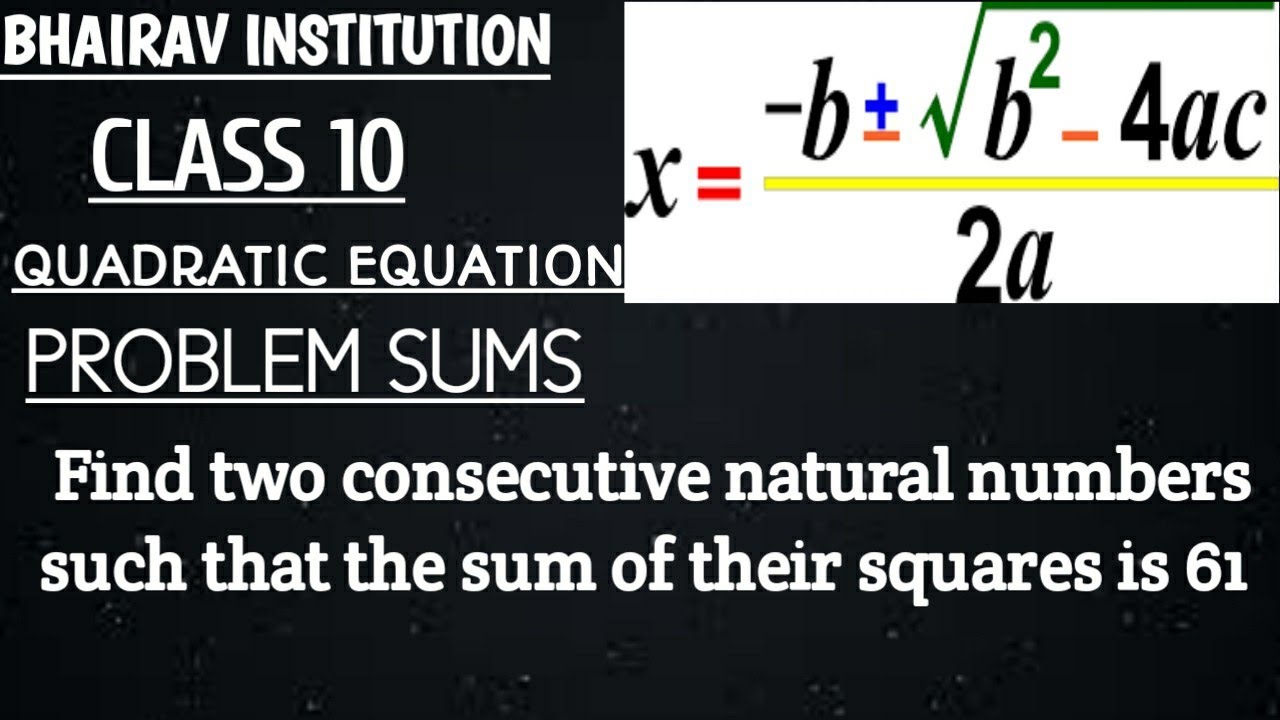 Quadratic equation problem sums Find 2 consecutive natural nos.such ...