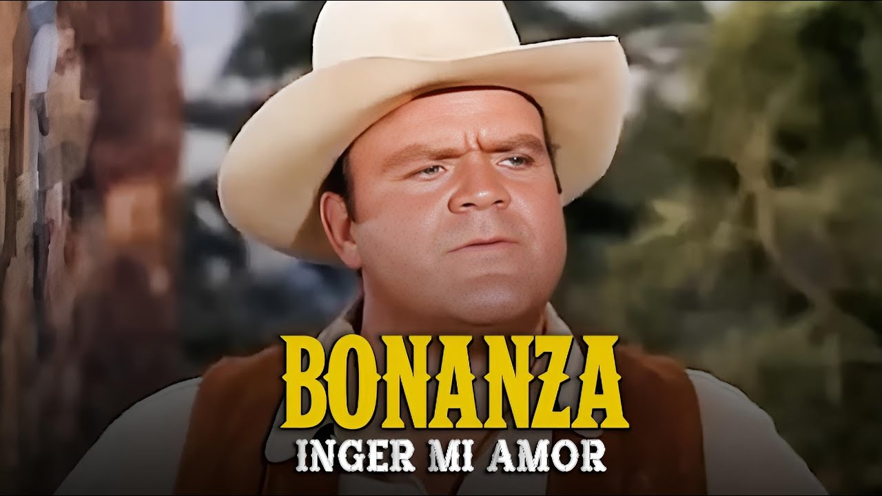 Bonanza | Capitulo 29 | Inger mi Amor | Capítulo Completoa - YouTube