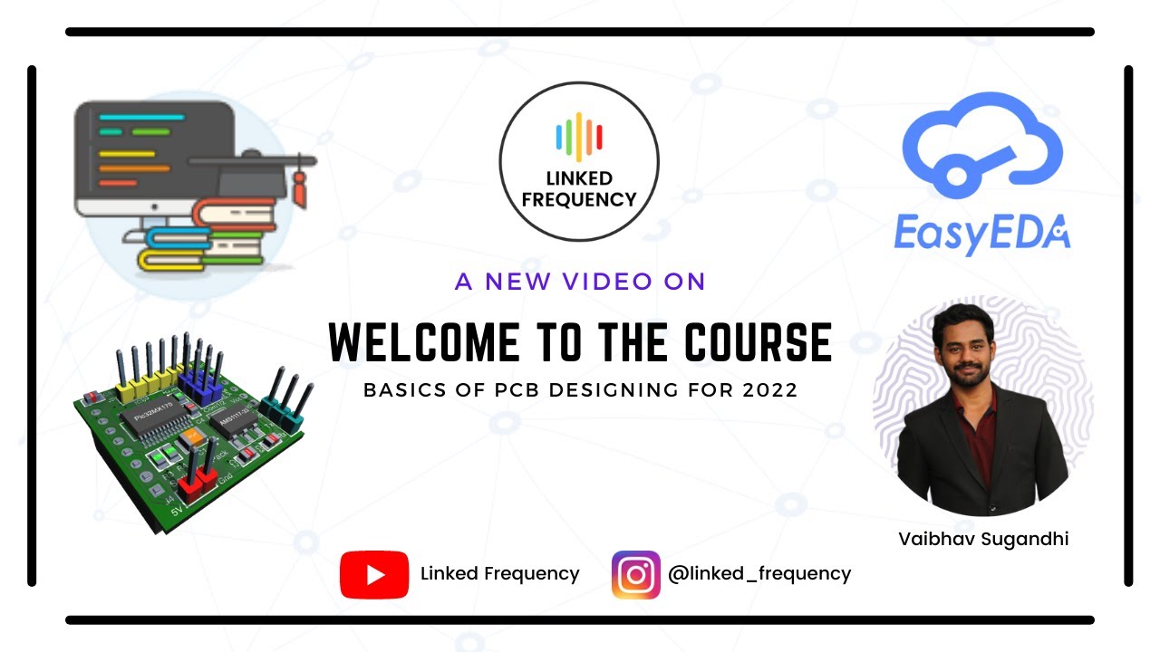 Welcome to PCB designing course for absolute beginners 2022 | Vaibhav ...