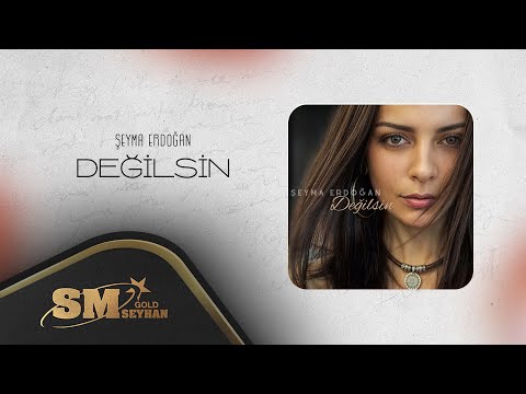 Şeyma Erdoğan - Değilsin (Official Audio)