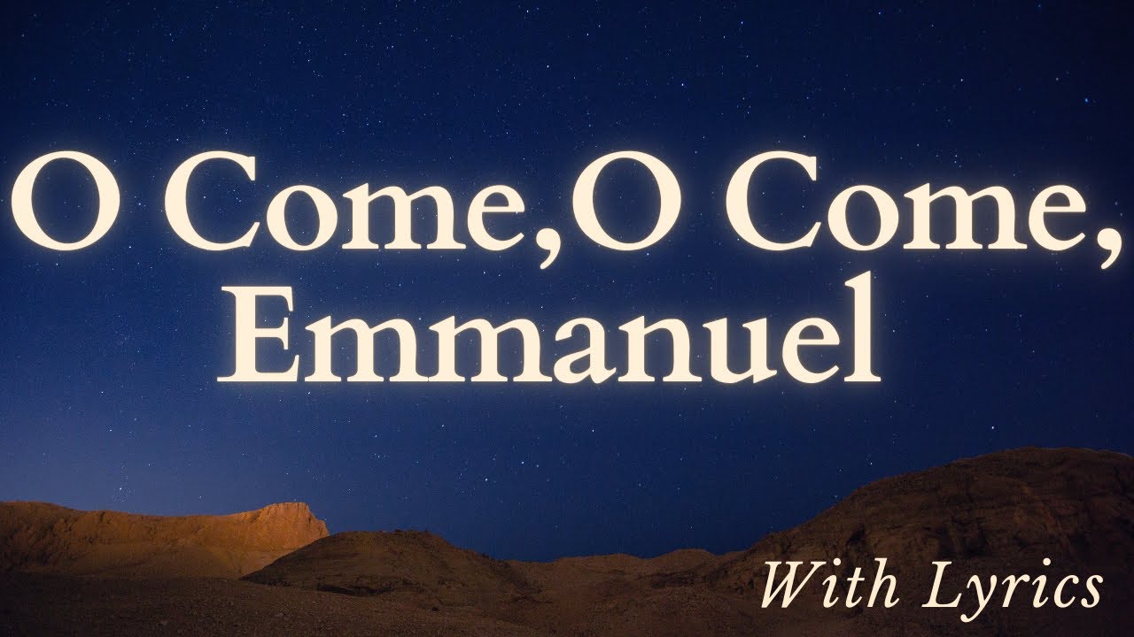 BEAUTIFUL Christmas Advent Hymn - O Come, O Come, Emmanuel (With Lyrics ...