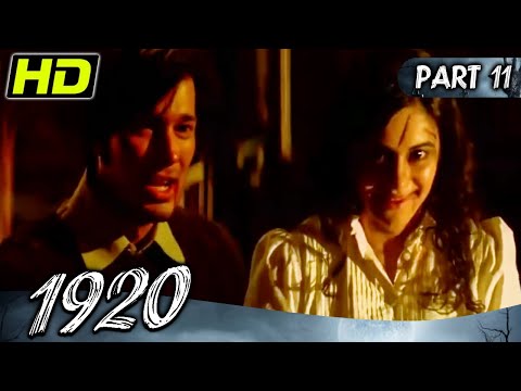 1920 (Part - 11) l Bollywood Superhit Horror Hindi Movie l Rajneesh Duggal, Adah Sharma