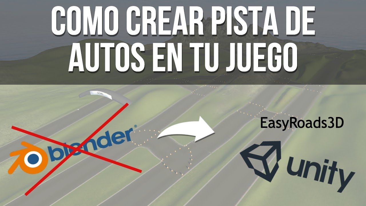 Como crear PISTA de AUTOS para tu juego | Unity & EasyRoads3D - YouTube