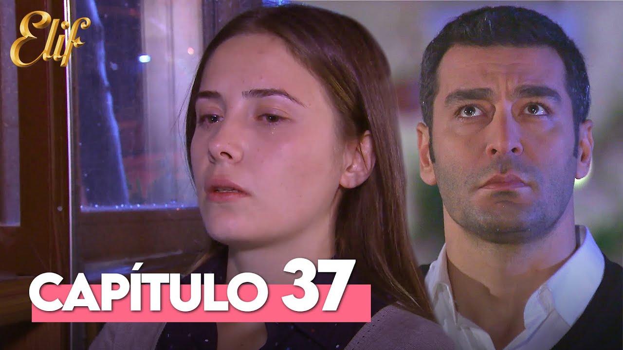 Elif Primera Temporada Capitulo 37 | Elif Capitulo 37 - YouTube