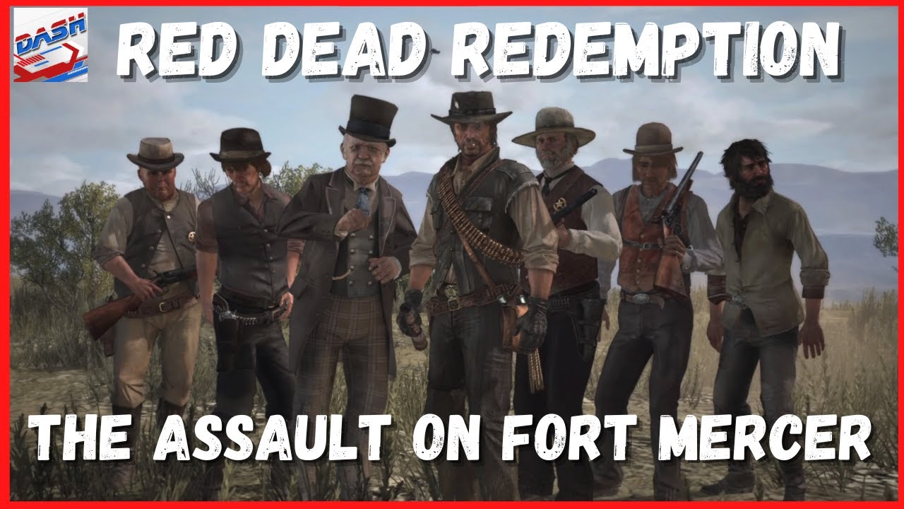 Red Dead Redemption: The Assault On Fort Mercer! #4 - YouTube