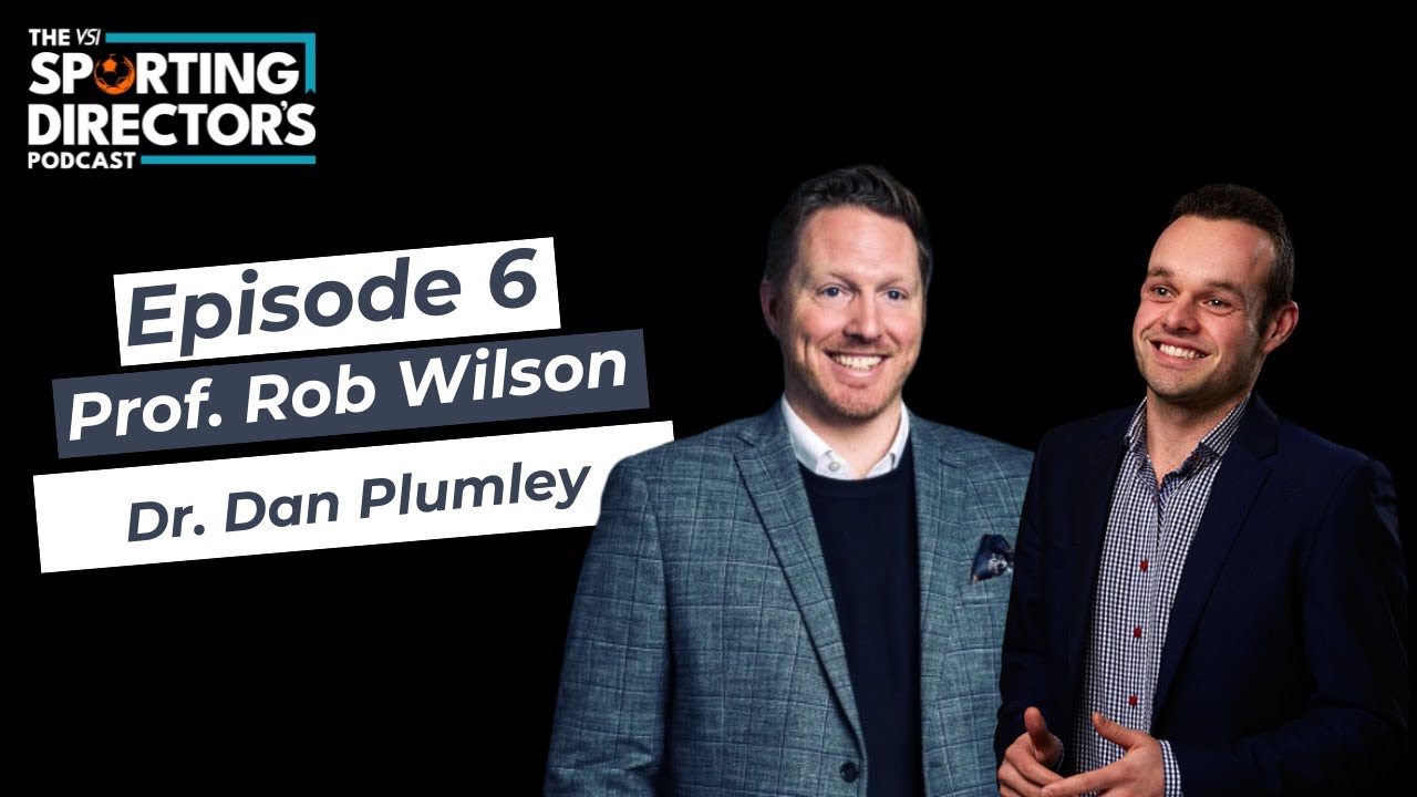 VSI Sporting directors’ Podcast. Football Finance with Prof. Rob Wilson ...