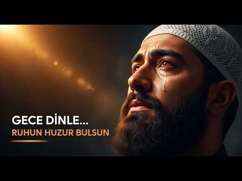 BU GECE BU İLAHİYİ DİNLE… Kalbin Sessizce Yok Olacak 💔🌙