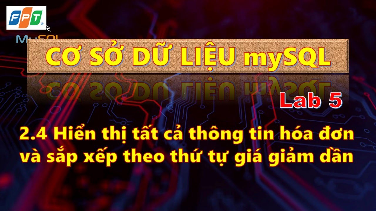 #COM2012 Lab 5 - 2.4 Hiển thị tất cả thông tin hóa đơn và sắp xếp theo thứ tự giá giảm dần - YouTube