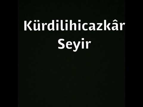 kürdilihicazkâr seyir örneği