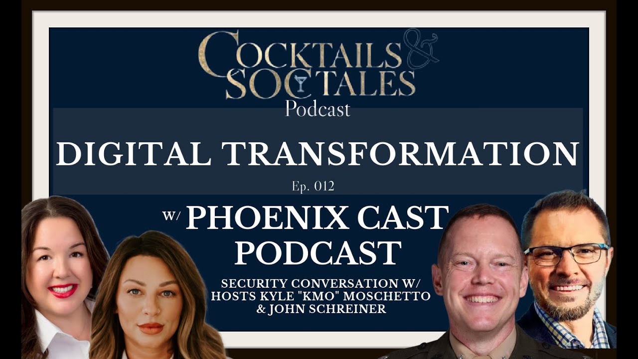DIGITAL TRANSFORMATION w/ Phoenix Cast | Cocktails & SOC Tales Ep. 012 ...