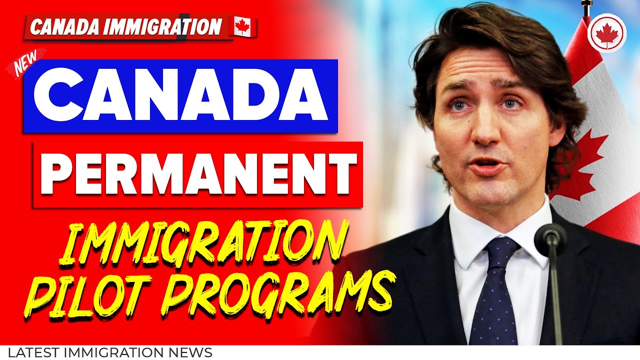 Canada Immigration : Quebec Permanent Immigration Pilot Programs 2023 ...