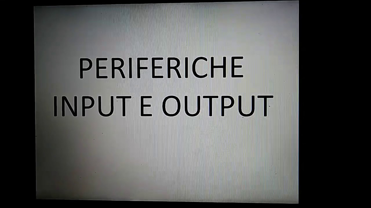 Periferiche INPUT e OUTPUT - YouTube
