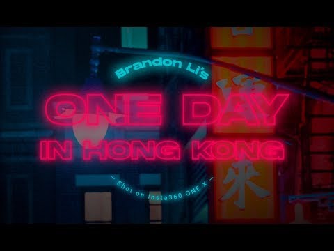 Insta360 ONE X - Brandon Li's One Day In Hong Kong