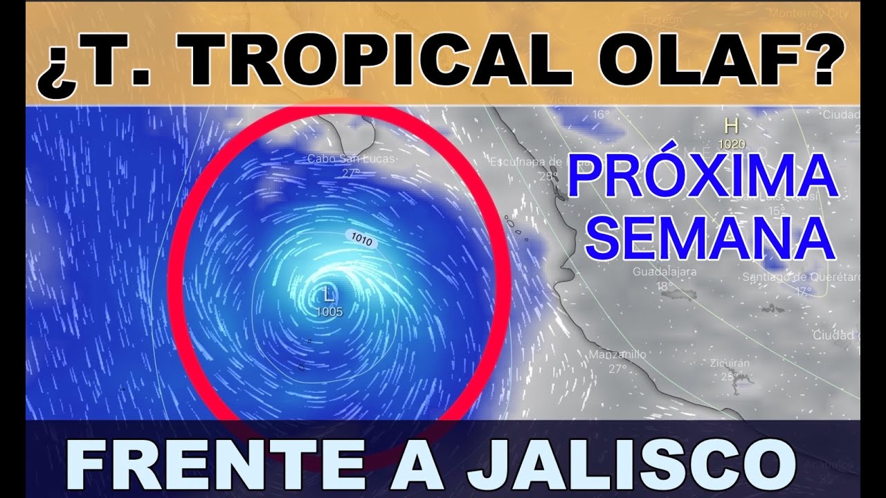 La T. TROPICAL OLAF se podría formar en la costas de Jalisco la próxima ...